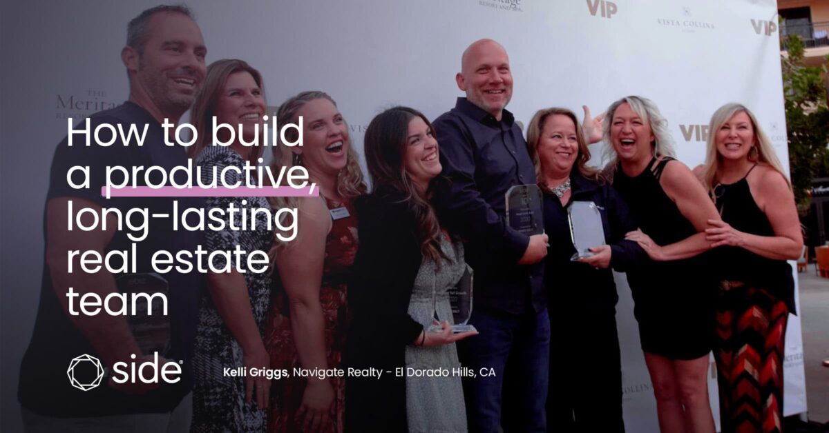 How to build a productive, long-lasting real estate team | Side