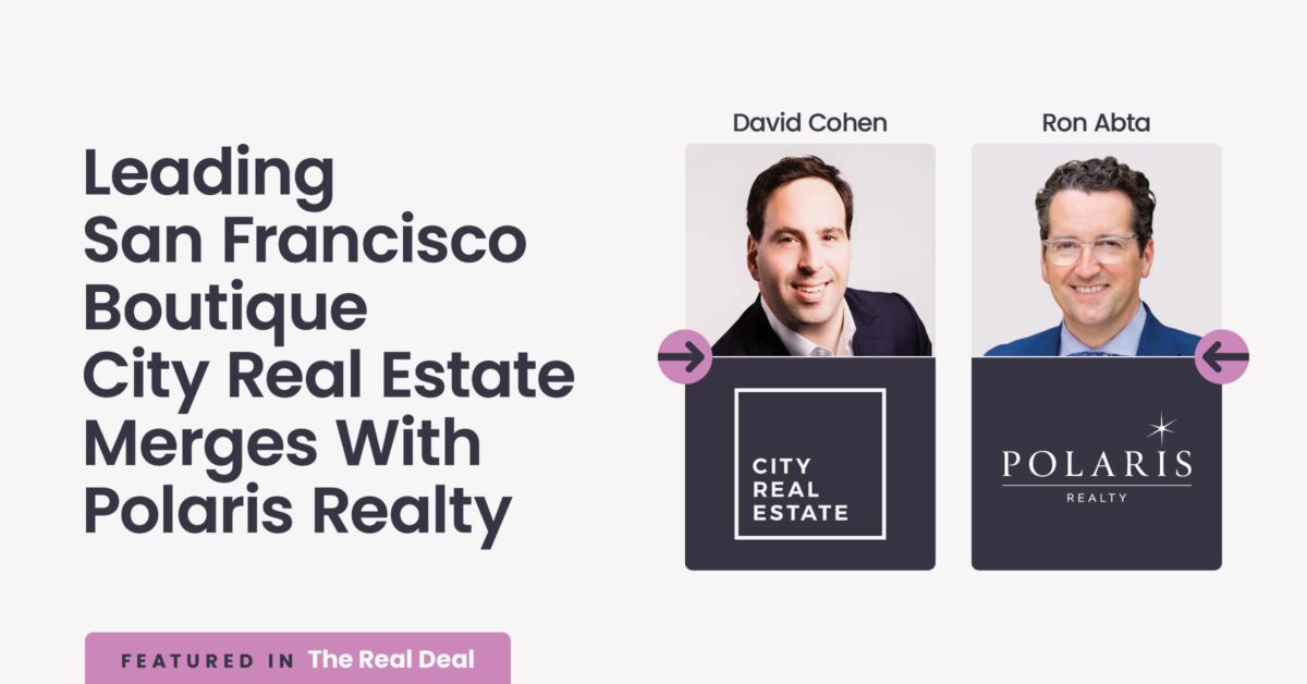 Leading San Francisco Boutique City Real Estate Merges With Polaris ...
