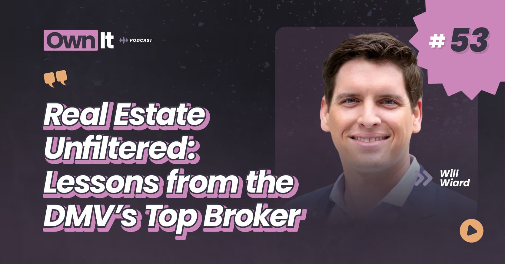 Real Estate Unfiltered: Lessons from the DMV’s Top Broker (with Will ...